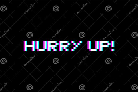 Hurry up message stock vector. Illustration of graphic - 164020189