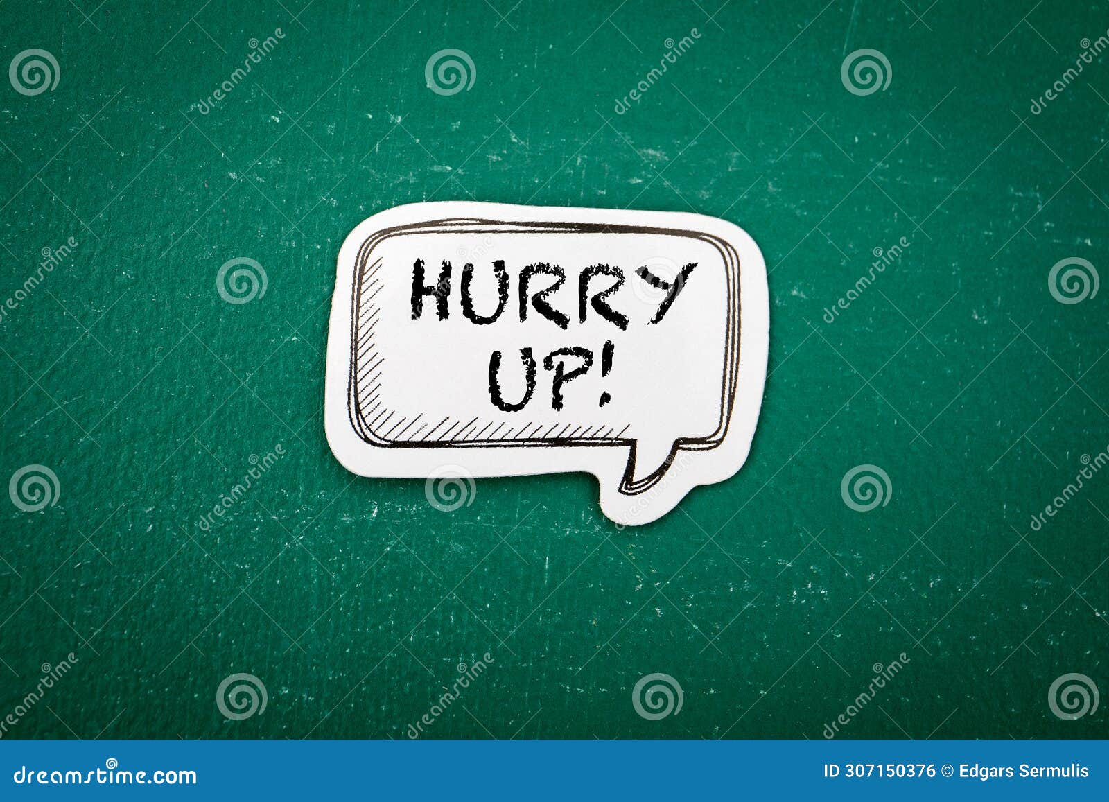 Hurry Up. Speech Bubble with Text on a Green Chalkboard Stock Photo ...