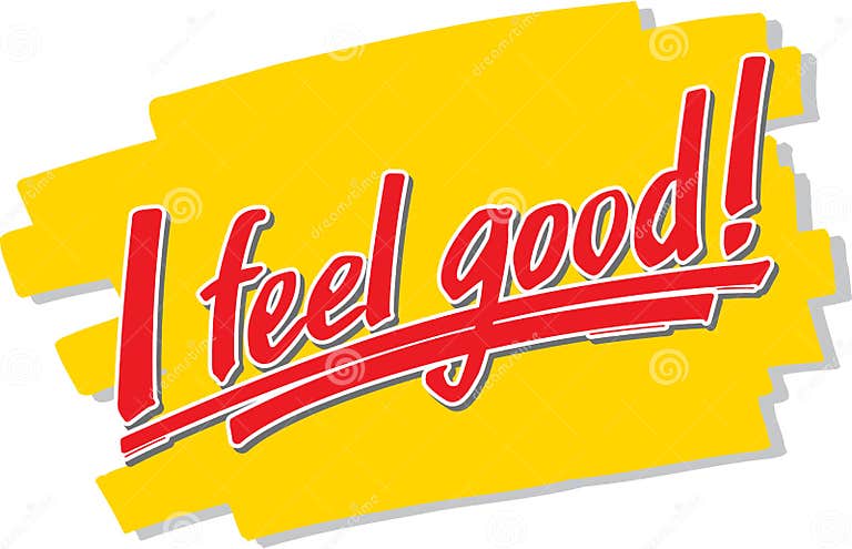 I feel good stock vector. Illustration of good, slogan - 25269309