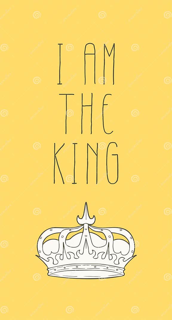 I am the king message stock illustration. Illustration of king - 290266659