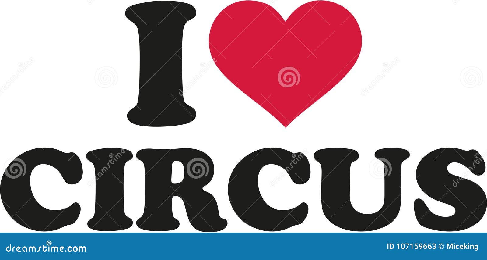 I love circus stock vector. Illustration of vector, show - 107159663