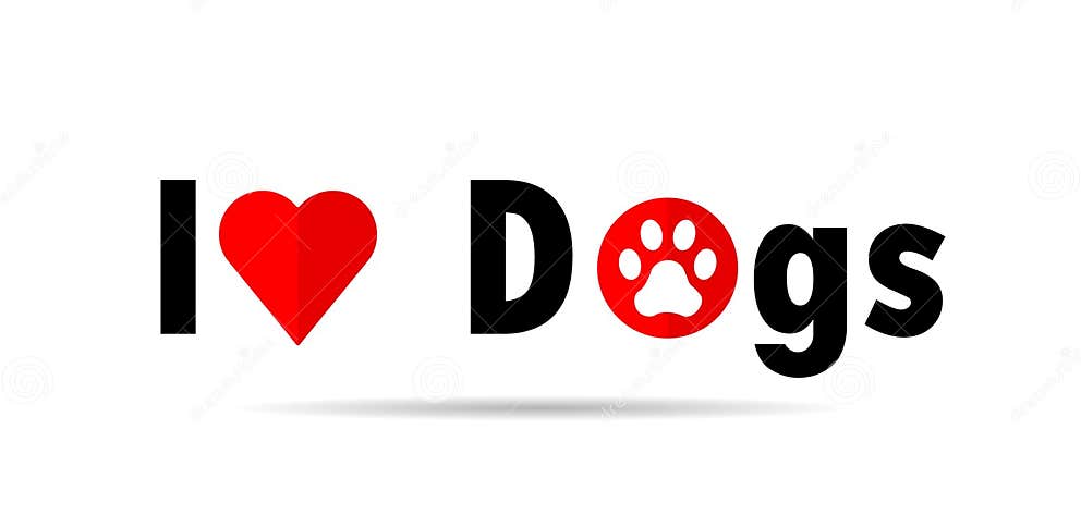 I Love Dogs, Vector Image Available Stock Vector - Illustration of ...