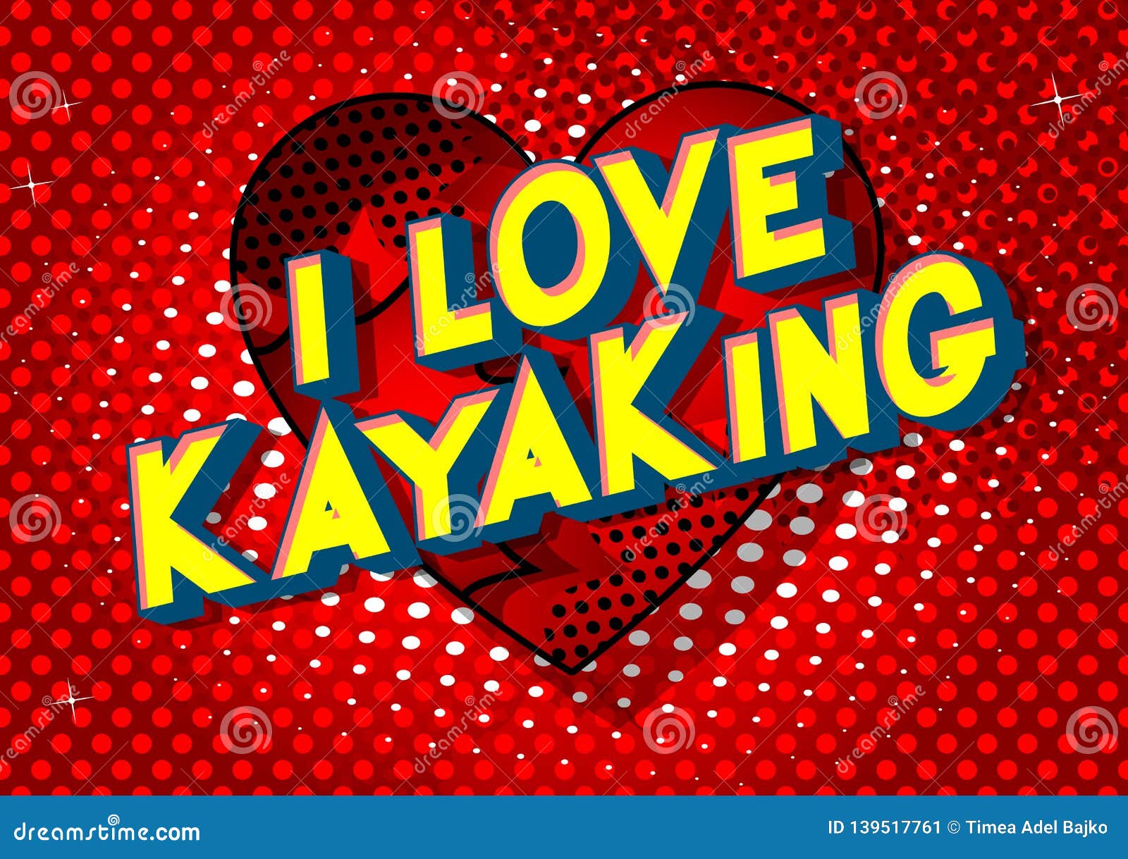 I Love Kayaking - Comic Book Style Words. Stock Vector - Illustration ...