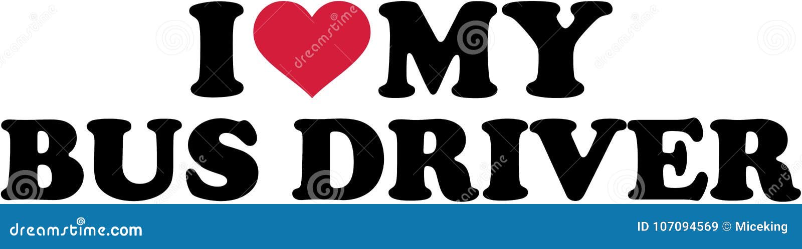 I love my bus driver stock vector. Illustration of logo - 107094569