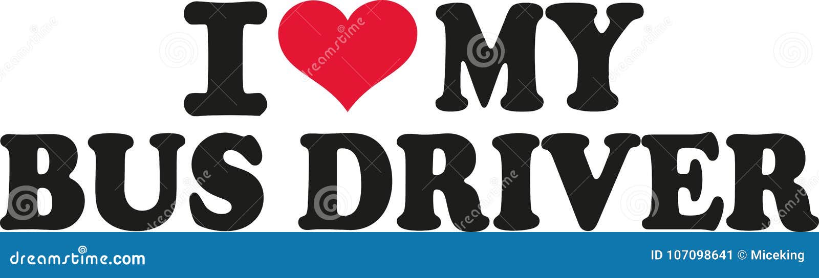 I love my bus driver stock vector. Illustration of driver - 107098641