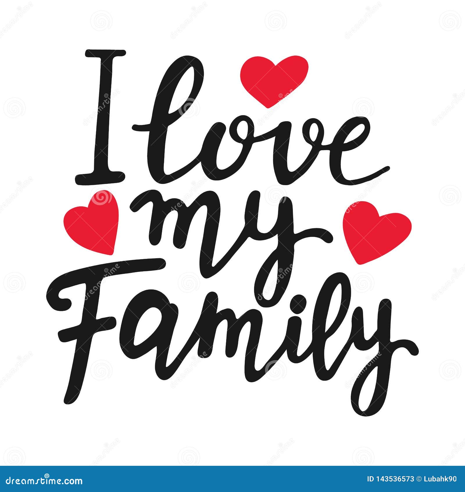 I Love My Family Unique Quote. Modern Brush Pen Lettering. Handmade ... I Love My Family Unique Quote. Modern Brush Pen Lettering. Handmade ...