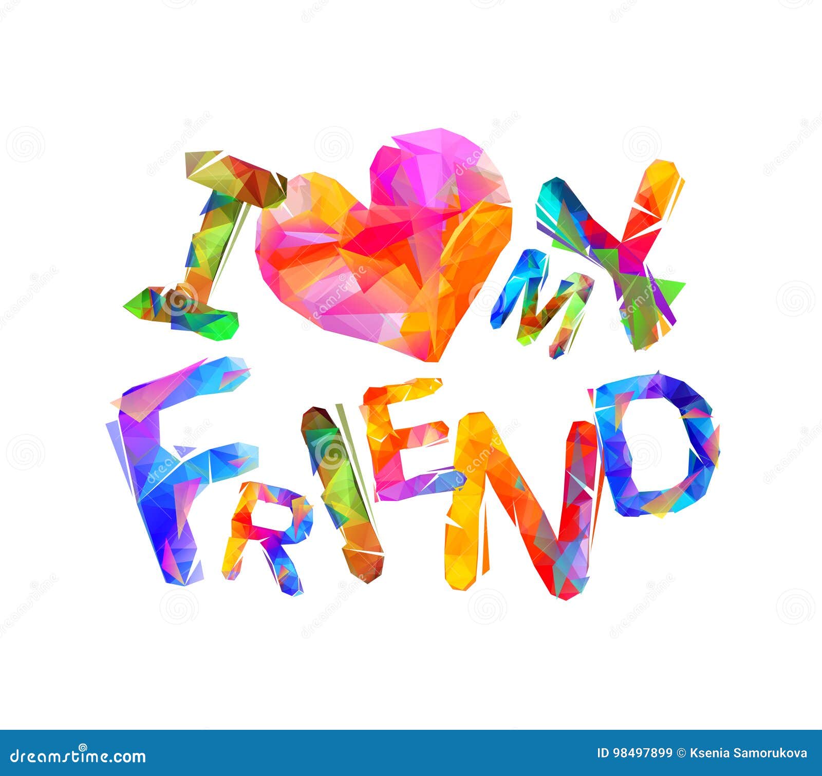 I Love My Friend. Vector Inscription Stock Vector - Illustration of ...