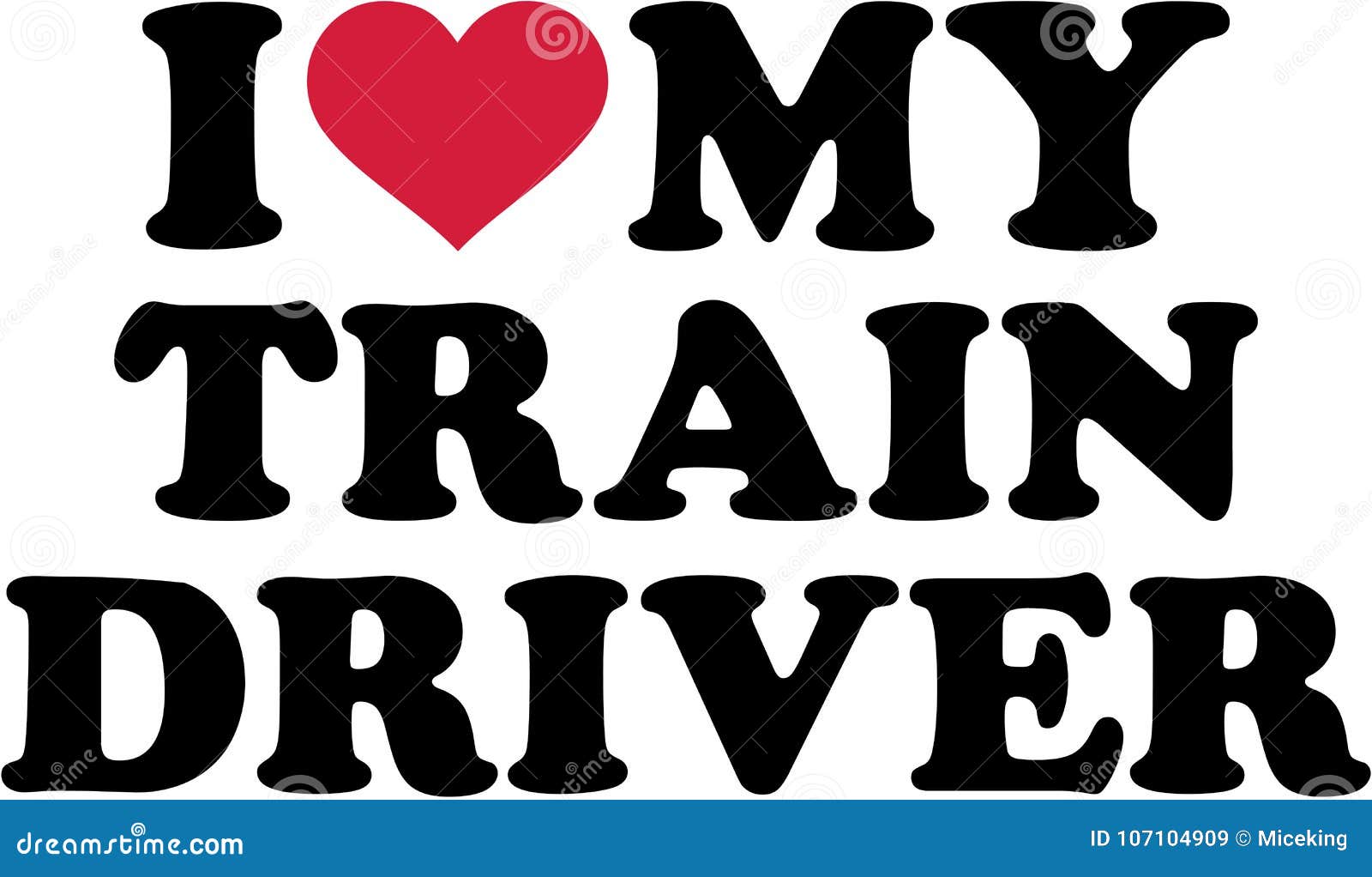 I love my Train driver stock vector. Illustration of engine - 107104909