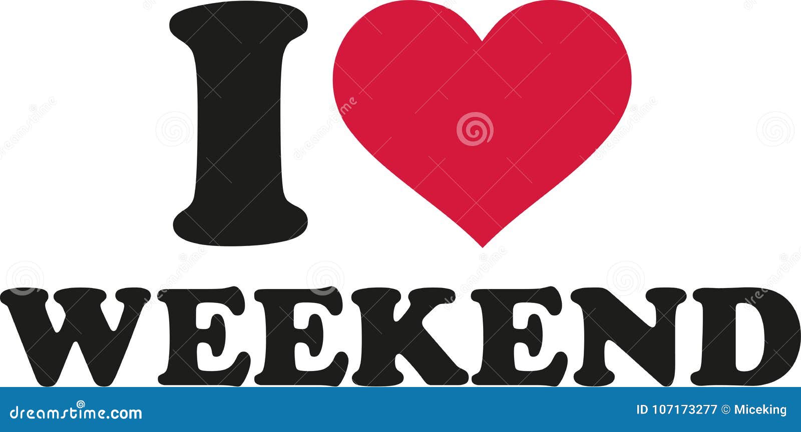 I love weekend stock vector. Illustration of message - 107173277