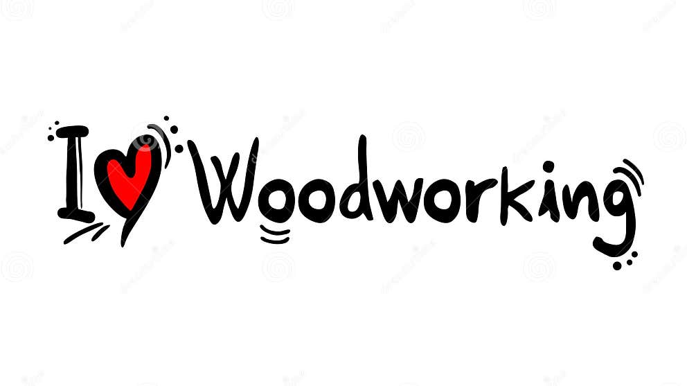 I love woodworking message stock vector. Illustration of passion ...