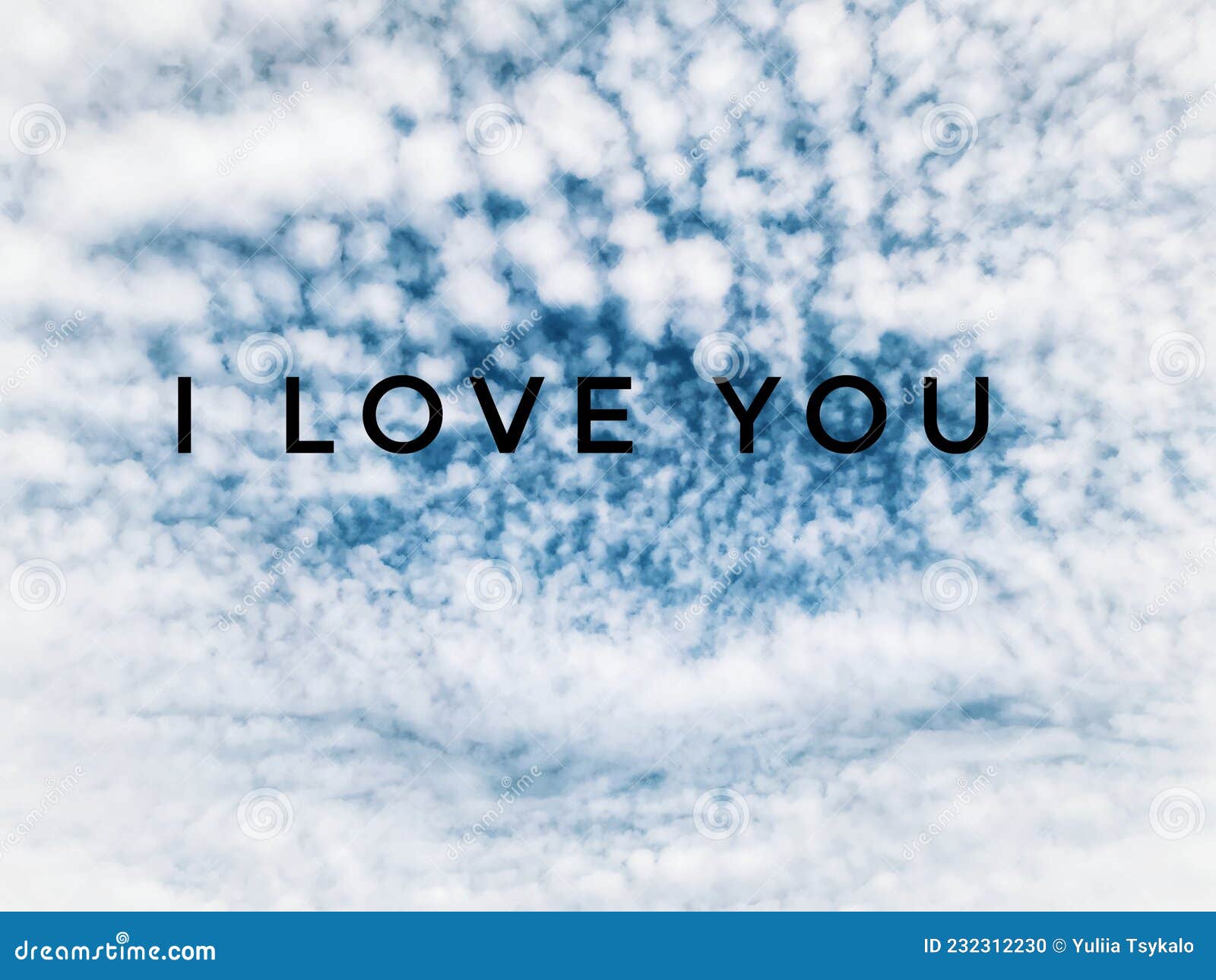 I Love You Blue Sky Text Banner Stock Photo - Image of valentines, font ...