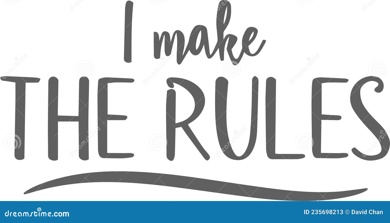 I Make the Rules Inspirational Quotes Stock Vector - Illustration of ...