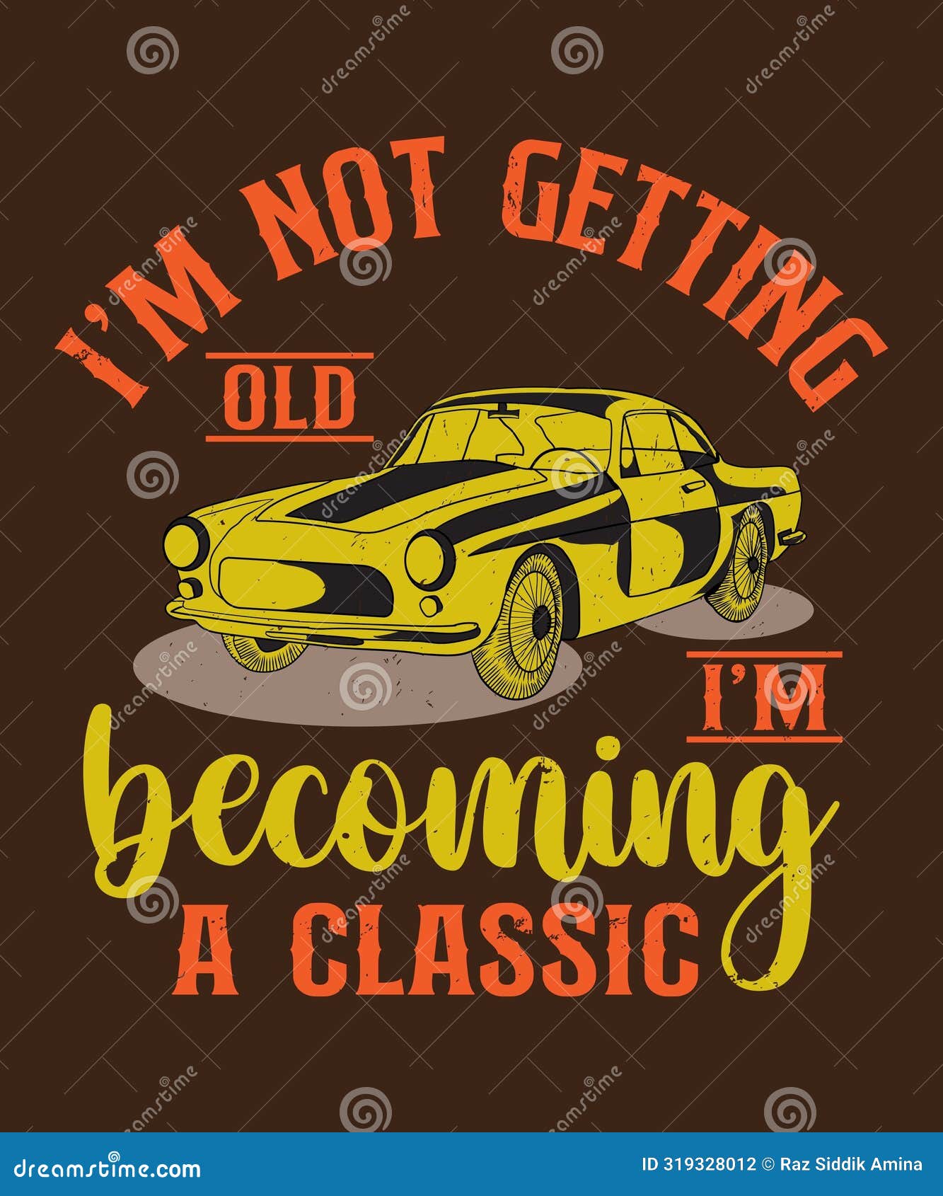 I am Not Getting Old I am Becoming a Classic Stock Vector ...