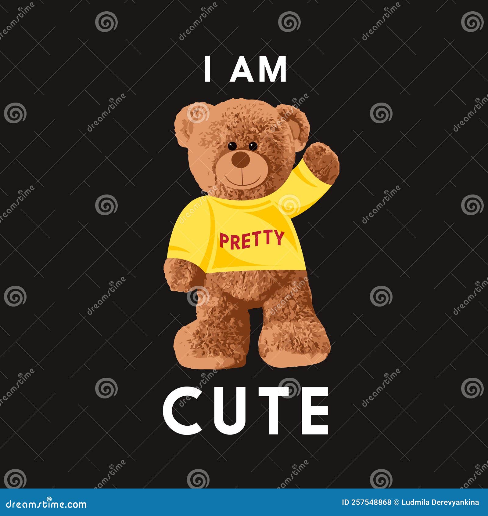 I am Pretty Cute Brown Bear Doll Slogan Vector Illustration on Black ...