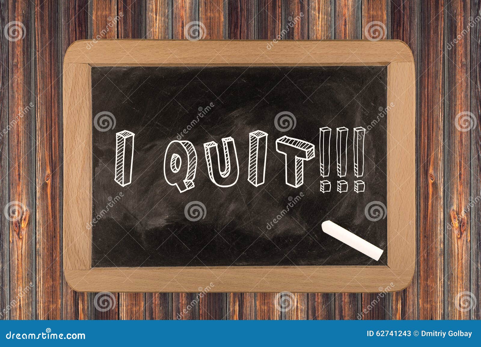 I quit!!! - chalkboard stock image. Image of chalk, word - 62741243