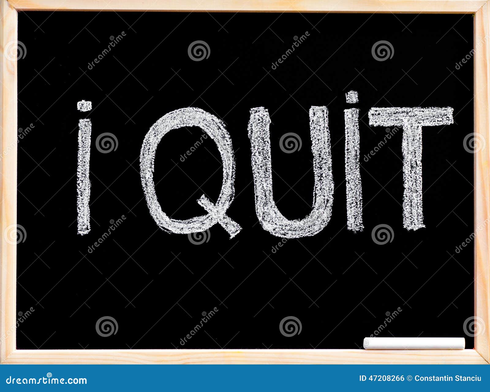 I Quit Message, Handwriting with Chalk on Blackboard Stock Photo ...