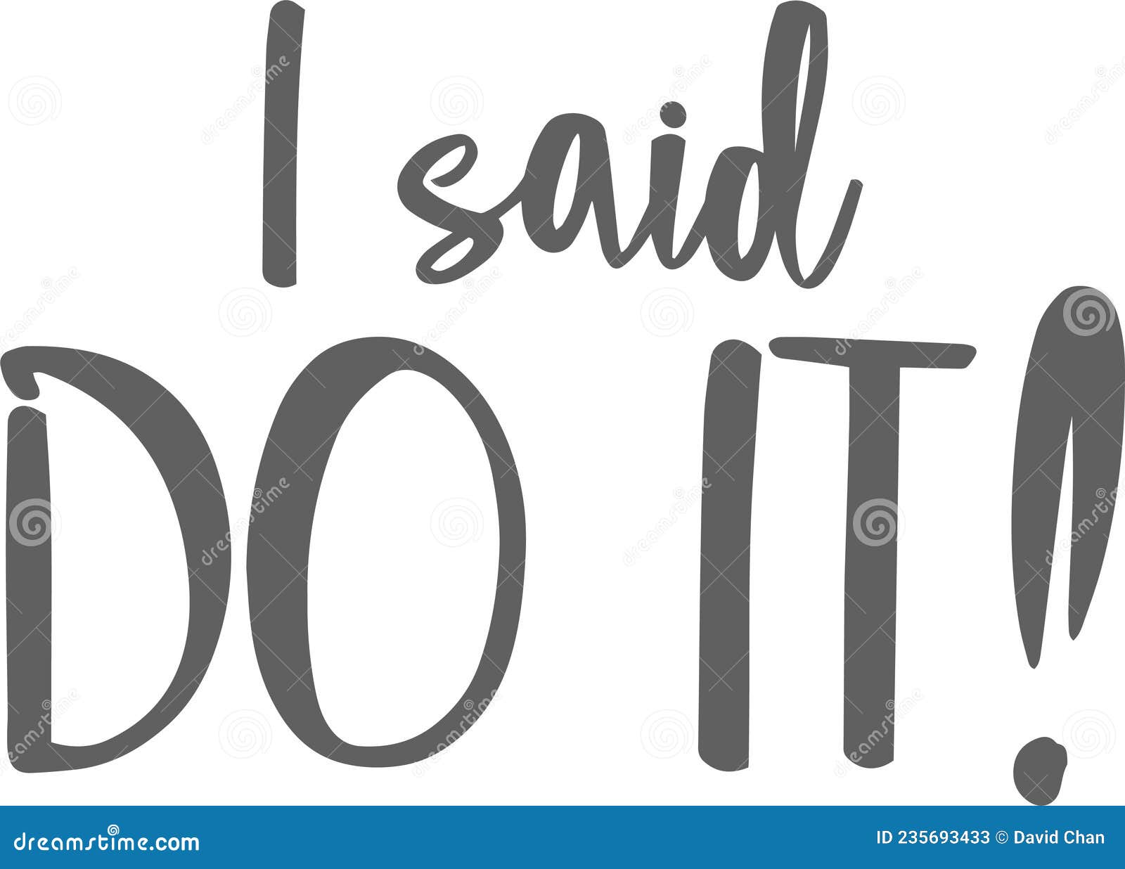 I Said Do it Inspirational Quotes Stock Vector - Illustration of inhale ...