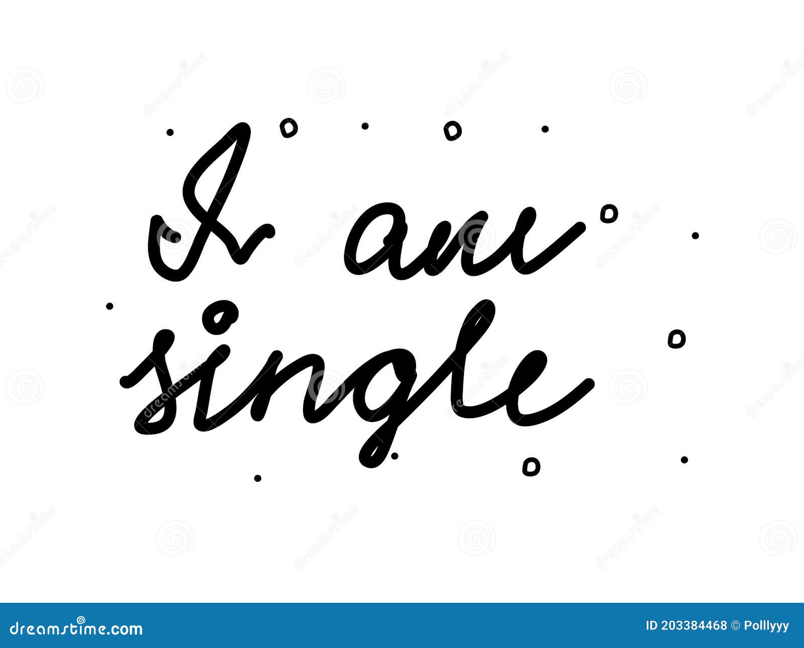 I am Single Handwritten. Modern Calligraphy Text. Isolated Word Black ...