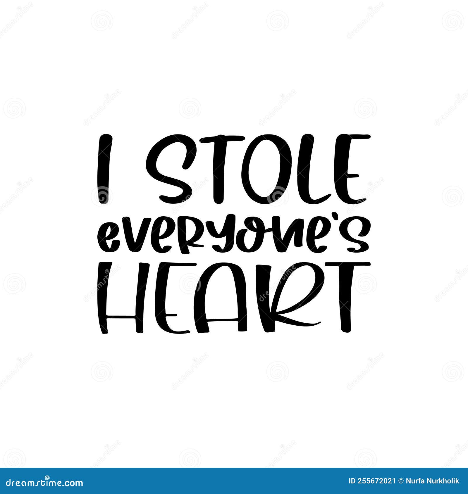 I Stole Everyone S Heart Black Letter Quote Stock Vector - Illustration ... I Stole Everyone S Heart Black Letter Quote Stock Vector - Illustration ...
