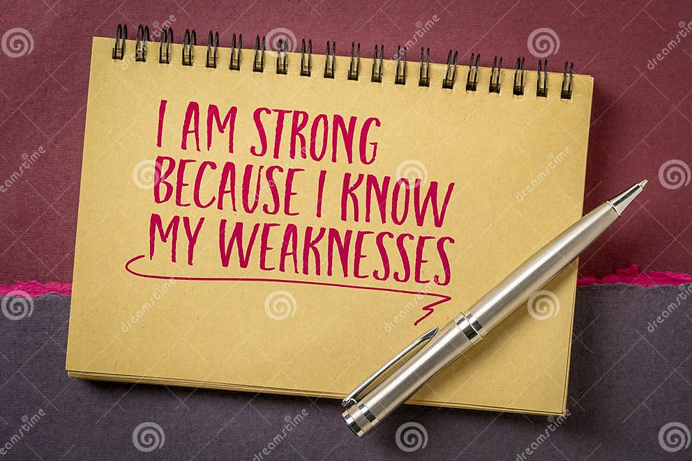 I am Strong because I Know My Weaknesses, Inspirational Note, Personal ...