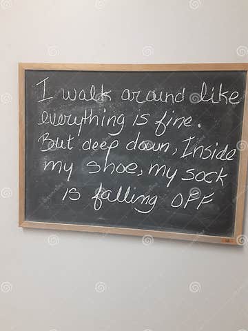 I Walk Around Like Everything is Fine.. but Deep Down, Inside My Shoe ...