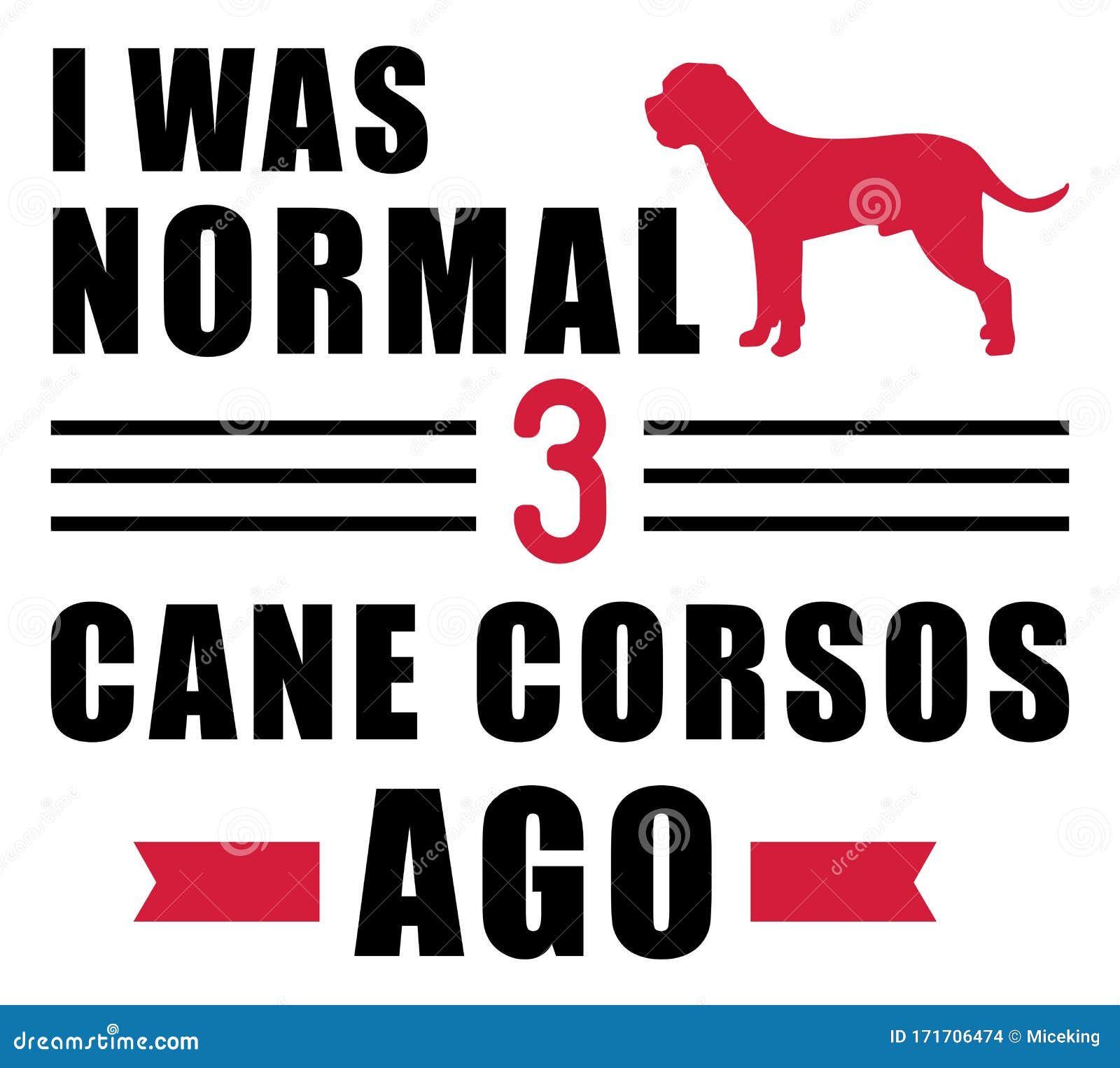 I Was Normal 3 Cane Corsos Ago Stock Vector - Illustration of pictogram ...