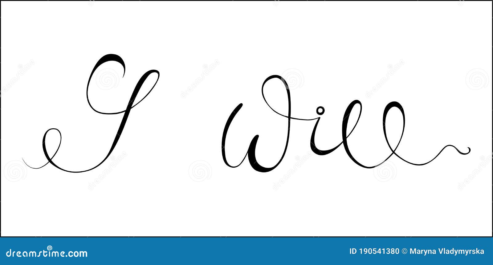 I Will. Lettering Motivation Phrase Stock Vector - Illustration of ...