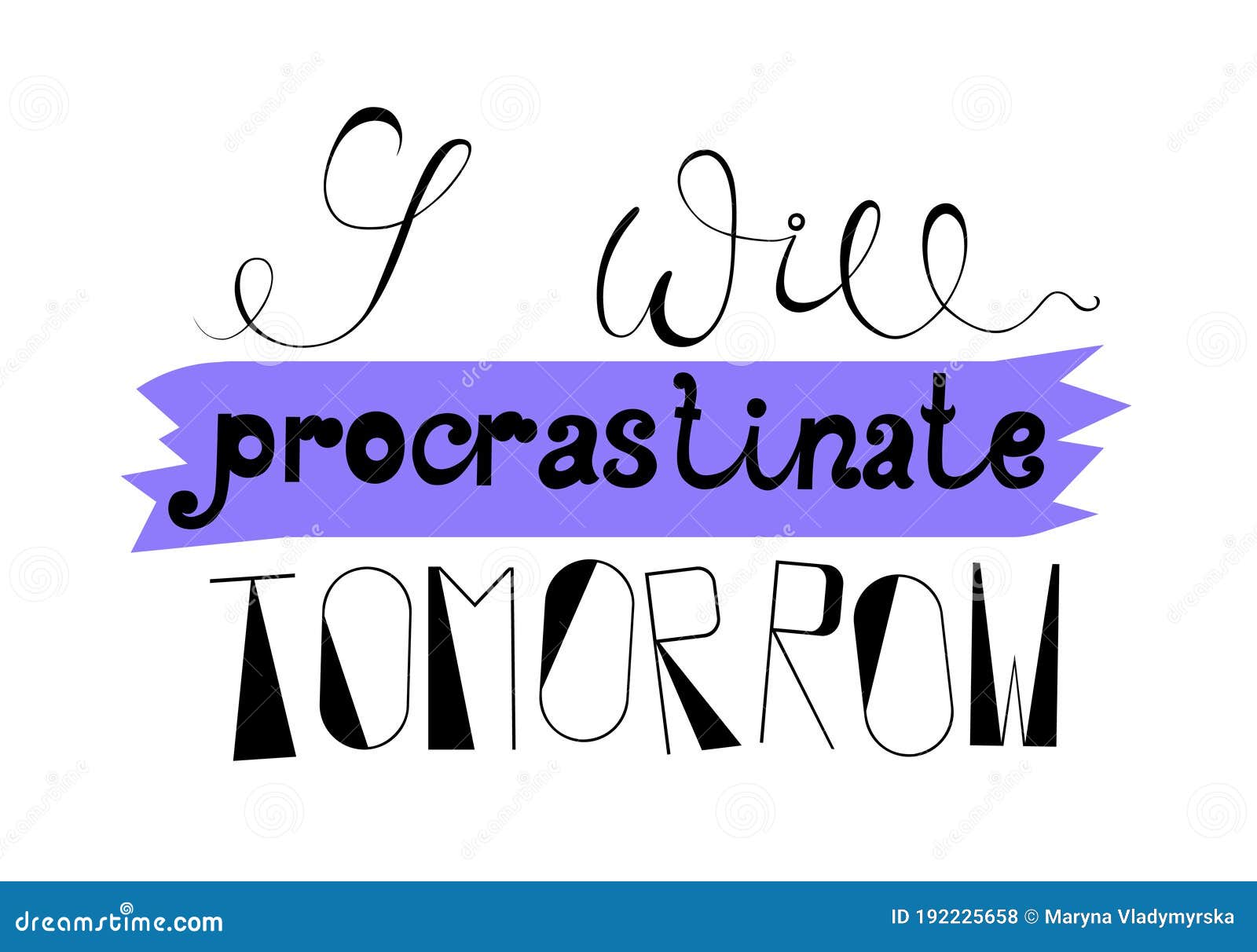I Will Procrastinate Tomorrow. Lettering Illustration Stock Vector ...