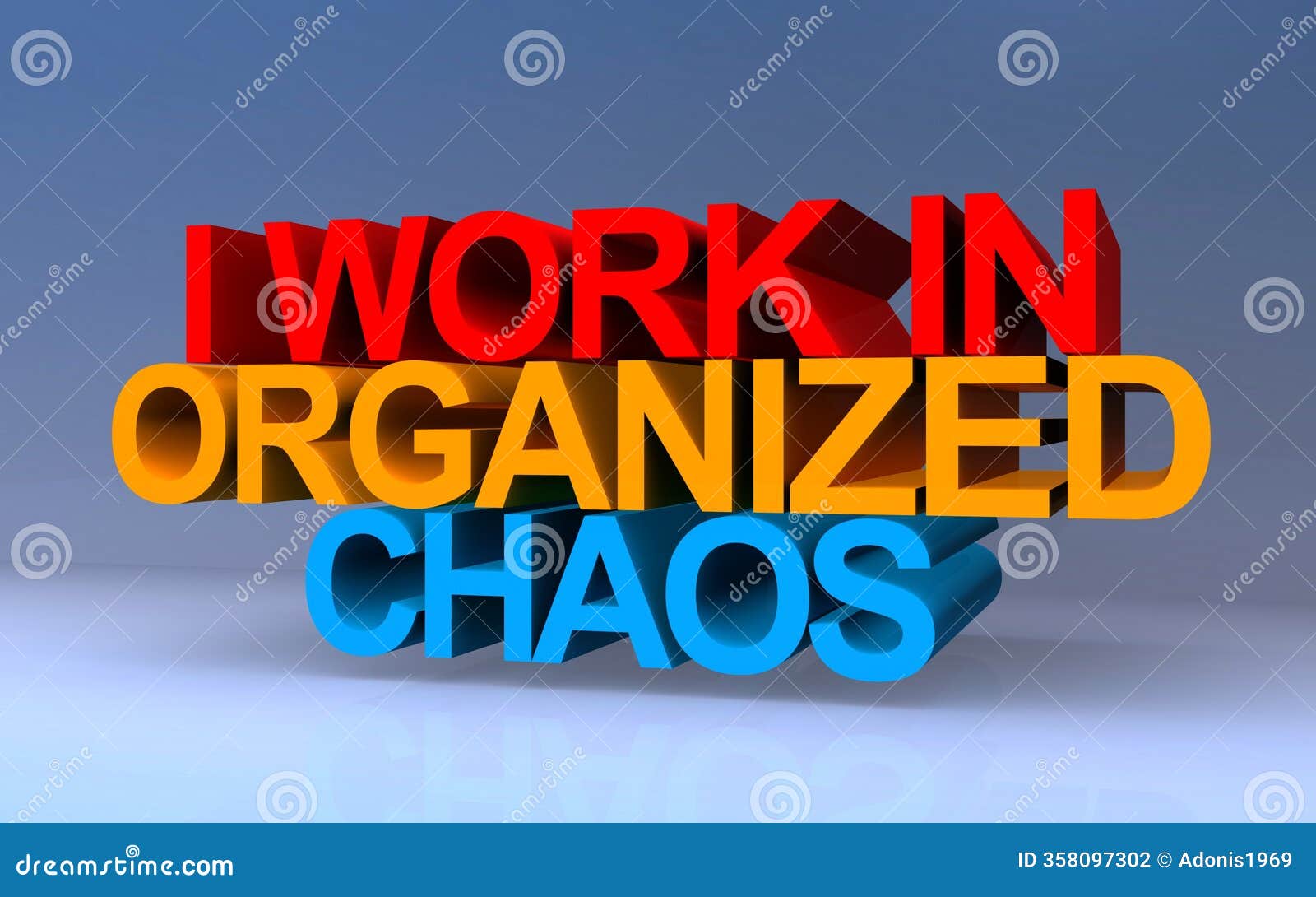 I Work in Organized Chaos on Blue Stock Illustration - Illustration of autonomy, setting: 358097302