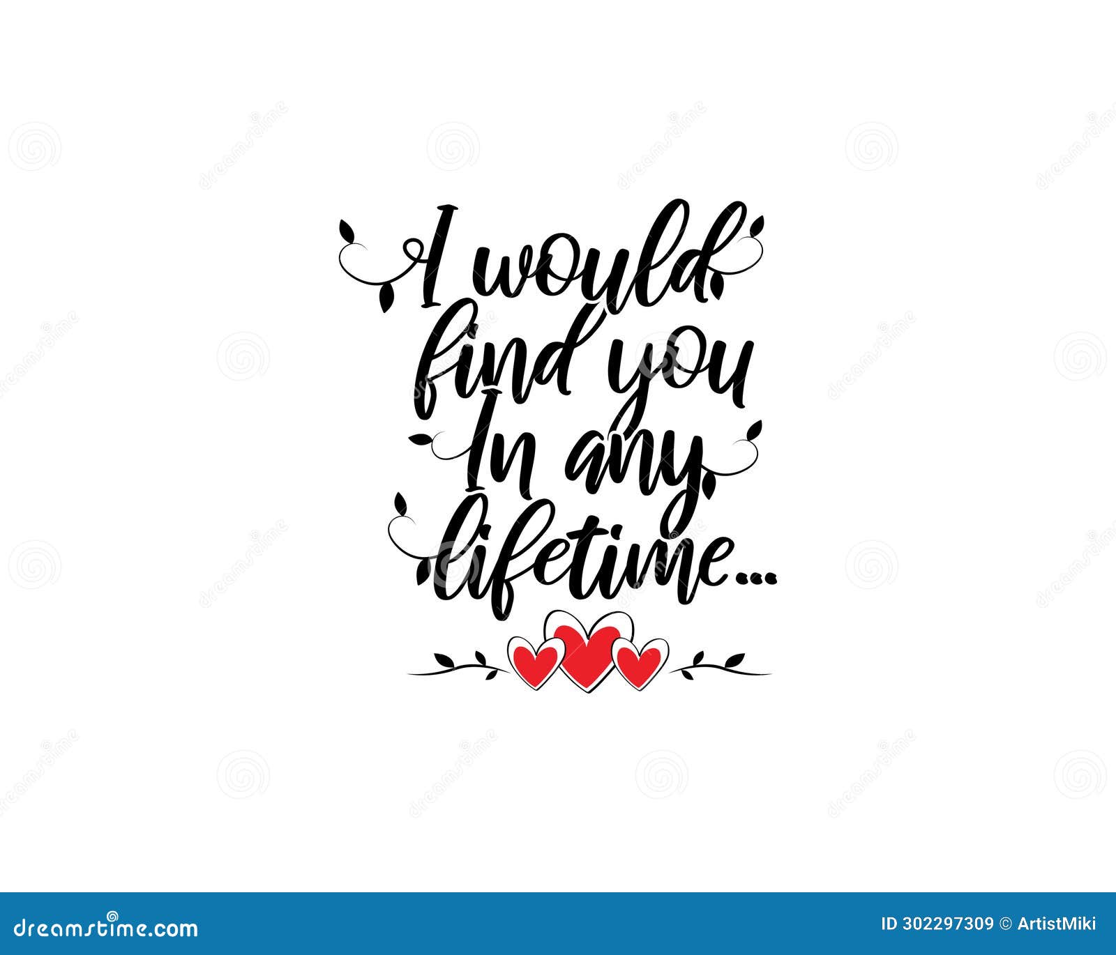 I Would Find You in Any Lifetime, Wording Design Stock Vector ...