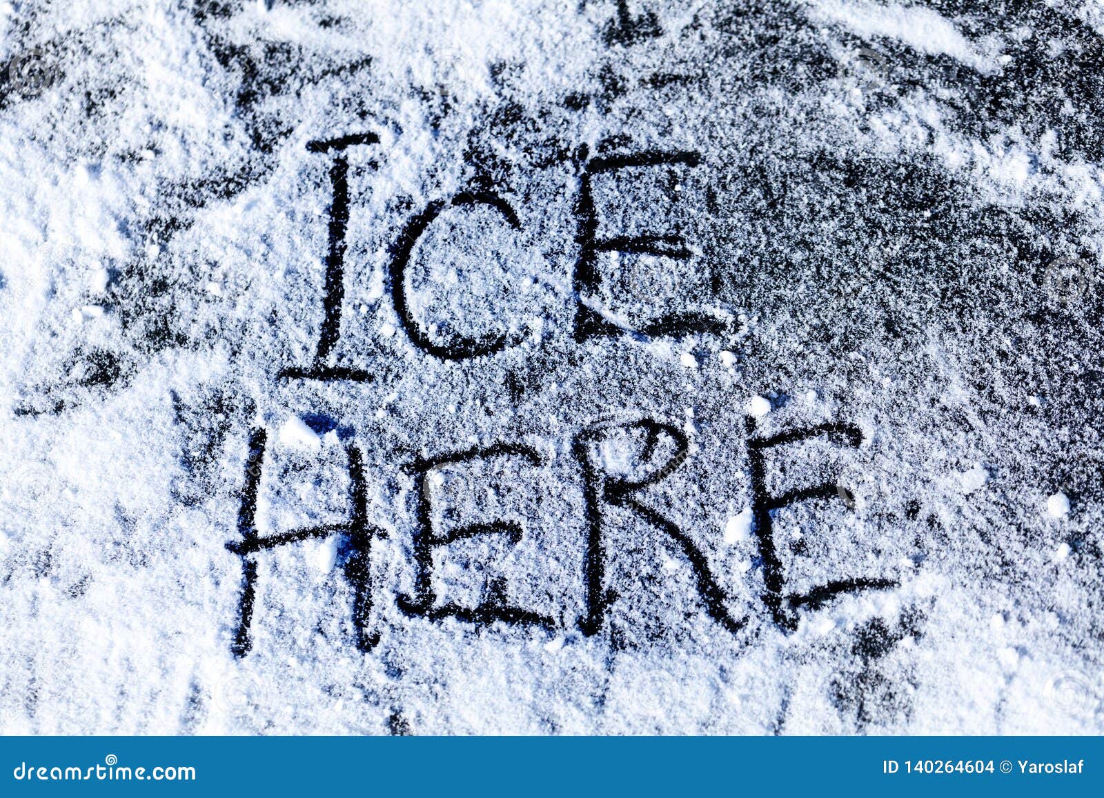 Ice Here - the Inscription on Ice Stock Photo - Image of frozen, nature ...