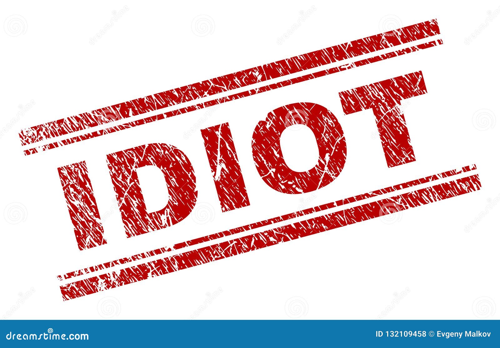 Scratched Textured IDIOT Stamp Seal Stock Vector - Illustration of aged ...