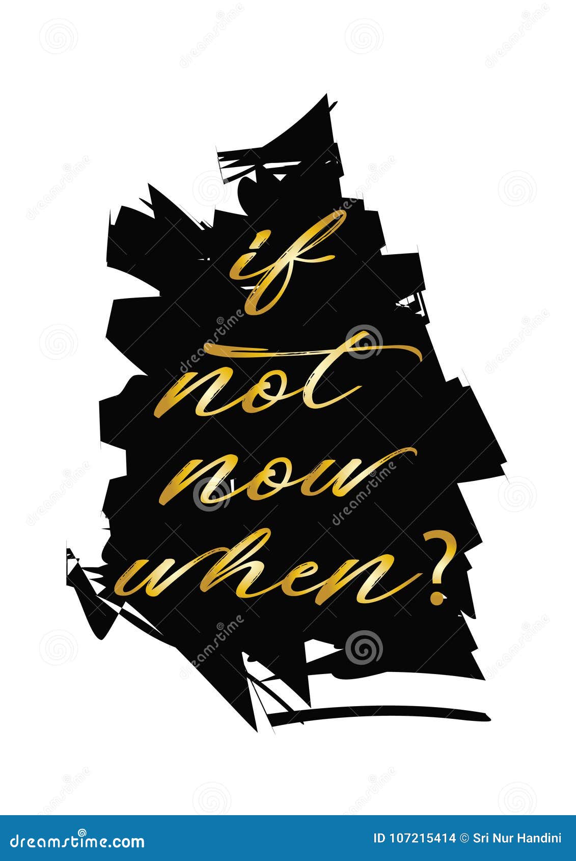 If not now, when? stock illustration. Illustration of goal - 107215414