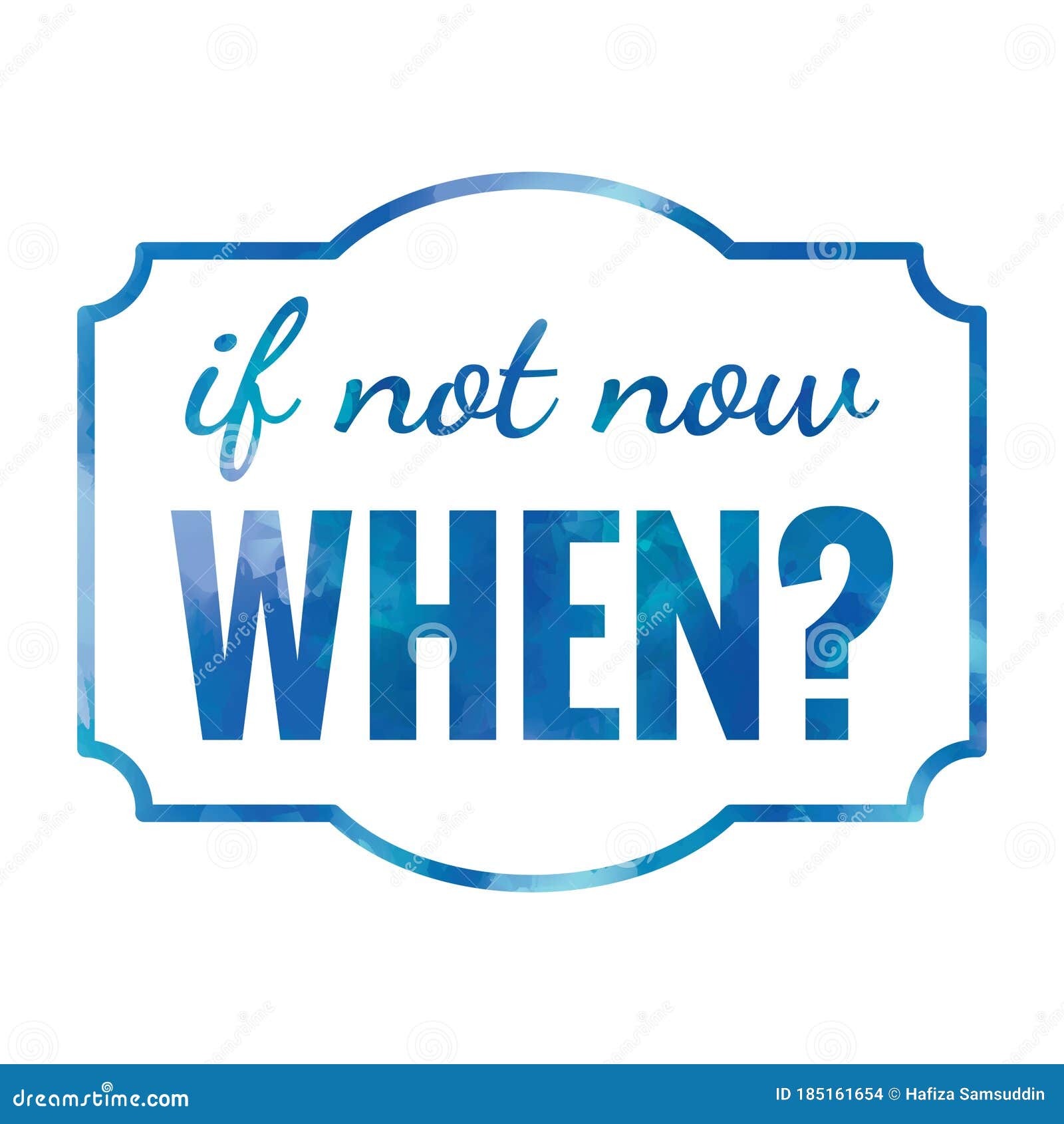 If Not Now when. Vector Illustration Decorative Design Stock Vector ...