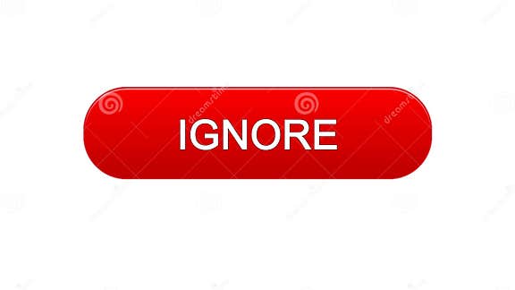 Ignore Web Interface Button Red Color, Site Design, Internet Spam ...