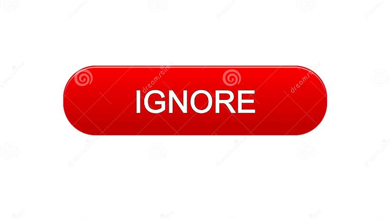 Ignore Web Interface Button Red Color, Site Design, Internet Spam ...