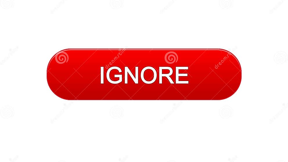 Ignore Web Interface Button Red Color, Site Design, Internet Spam ...