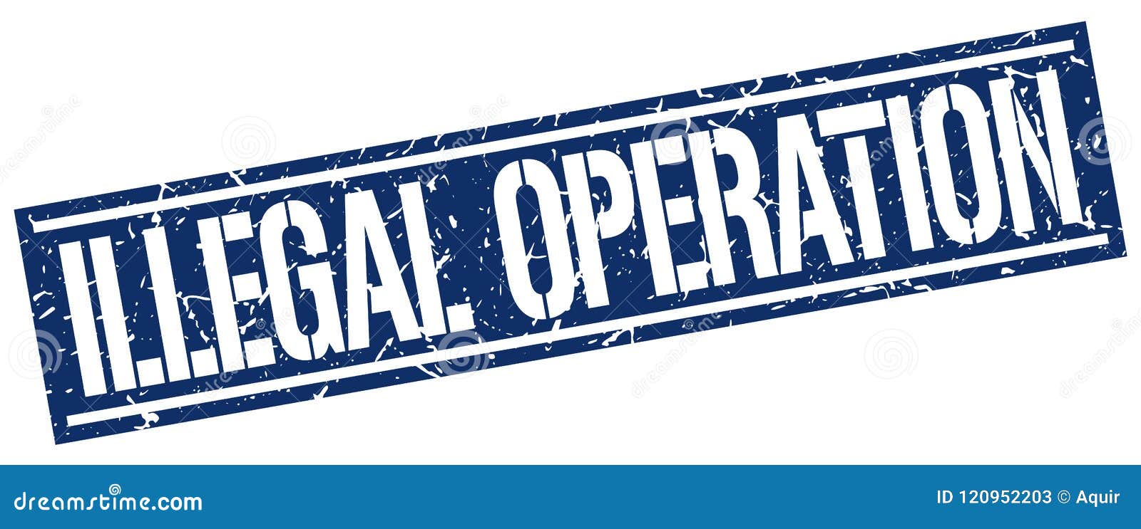 Illegal operation stamp stock vector. Illustration of seal - 120952203
