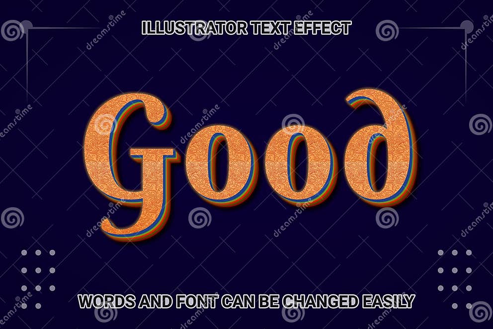 Illustrator Was Used To Make this Editable good Text Effect Design ...