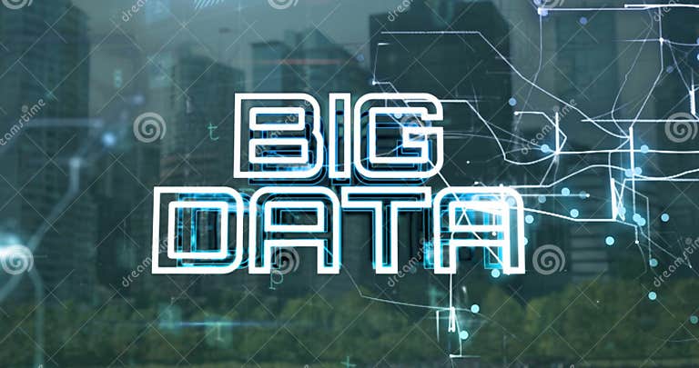 Image of Big Data Text Over Network and Data Processing Over Cityscape Stock Image - Image of ...