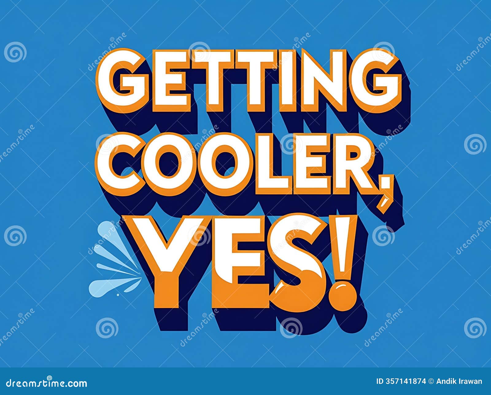 Getting Cooler Yes a Summertime Graphic Design Stock Illustration ...