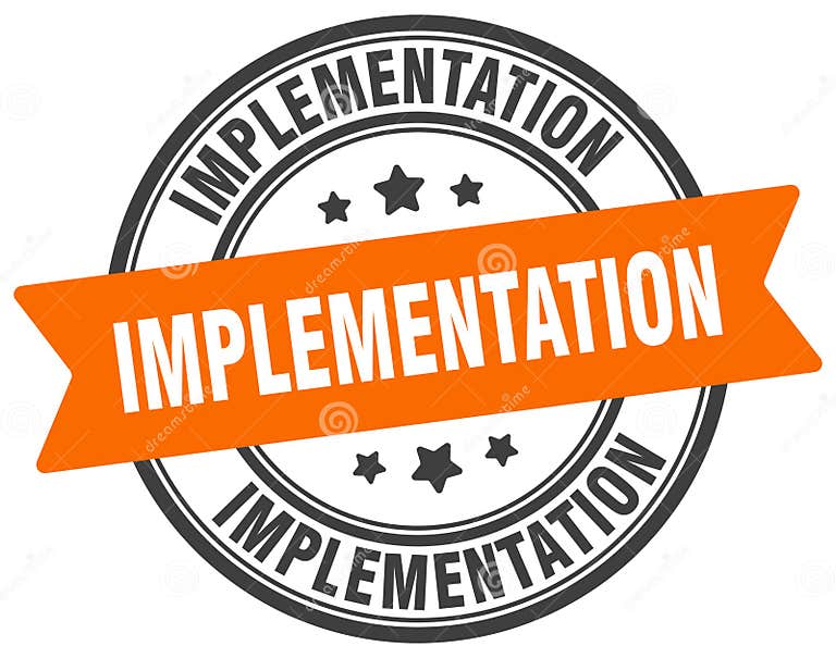 Implementation Stamp. Implementation Label on Transparent Background ...