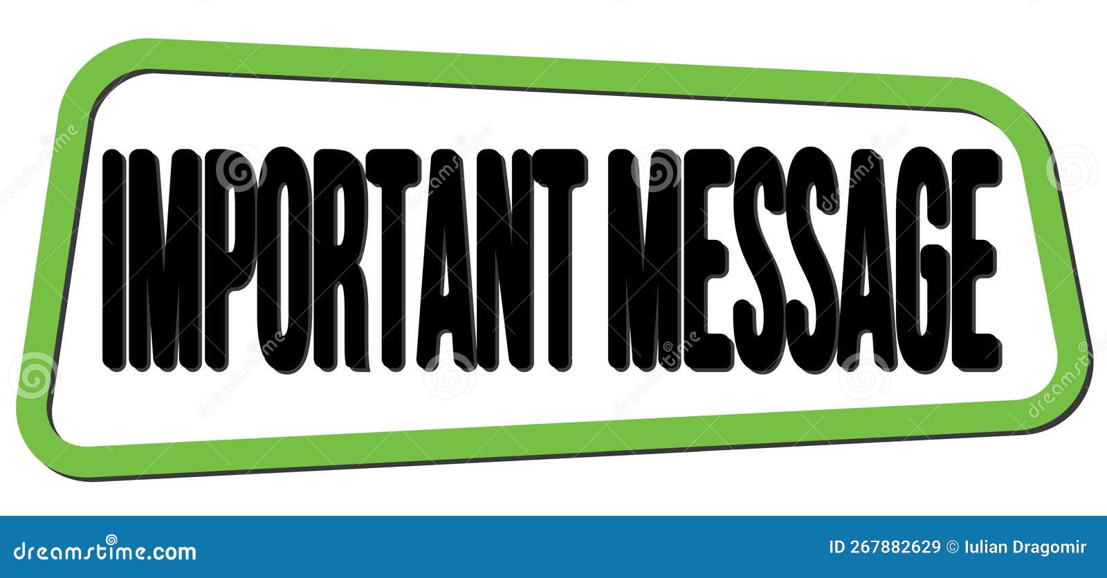 IMPORTANT MESSAGE Text on Green-black Trapeze Stamp Sign Stock ...