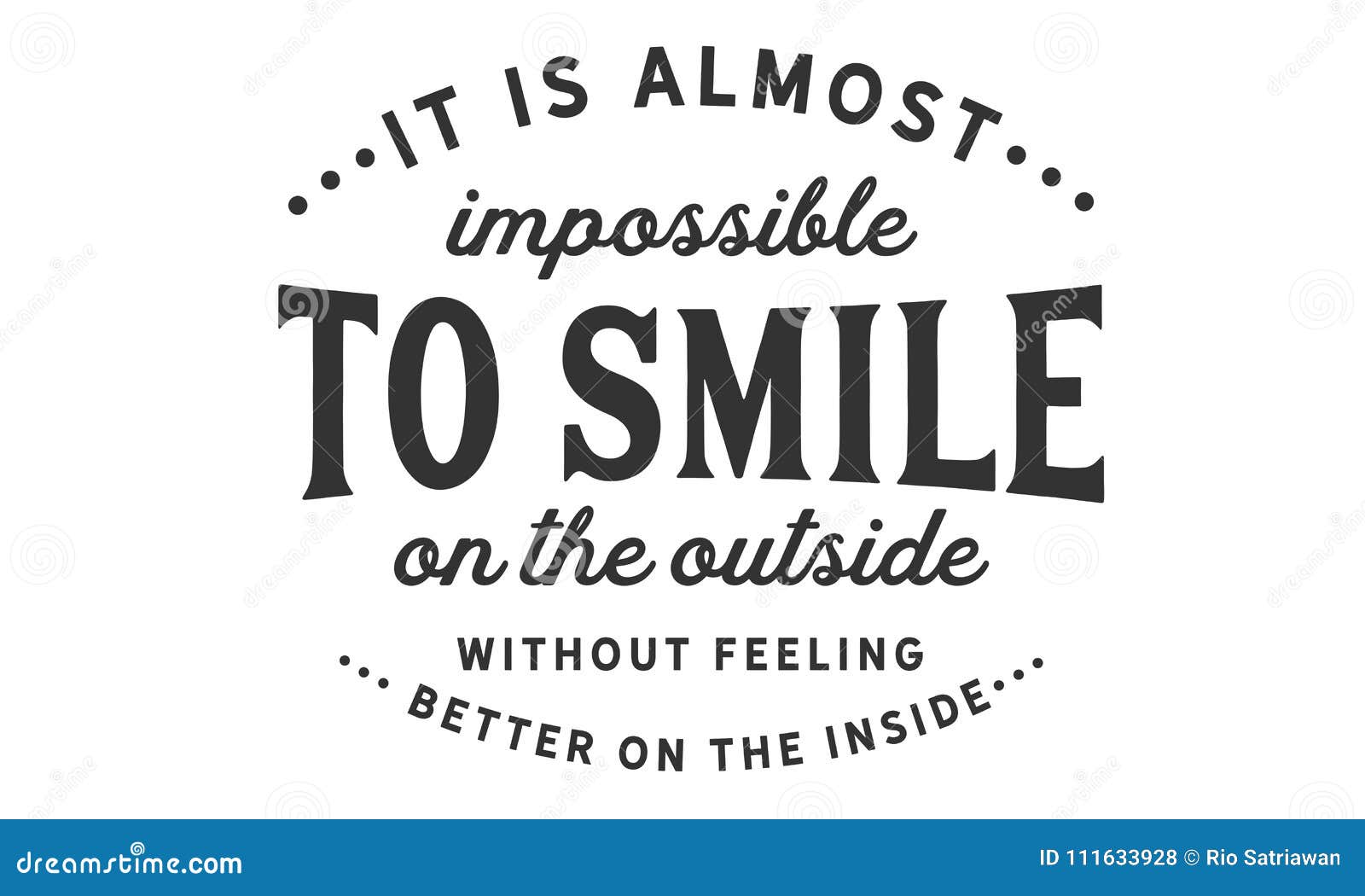 It is almost Impossible To Smile on the Outside without Feeling Better ...