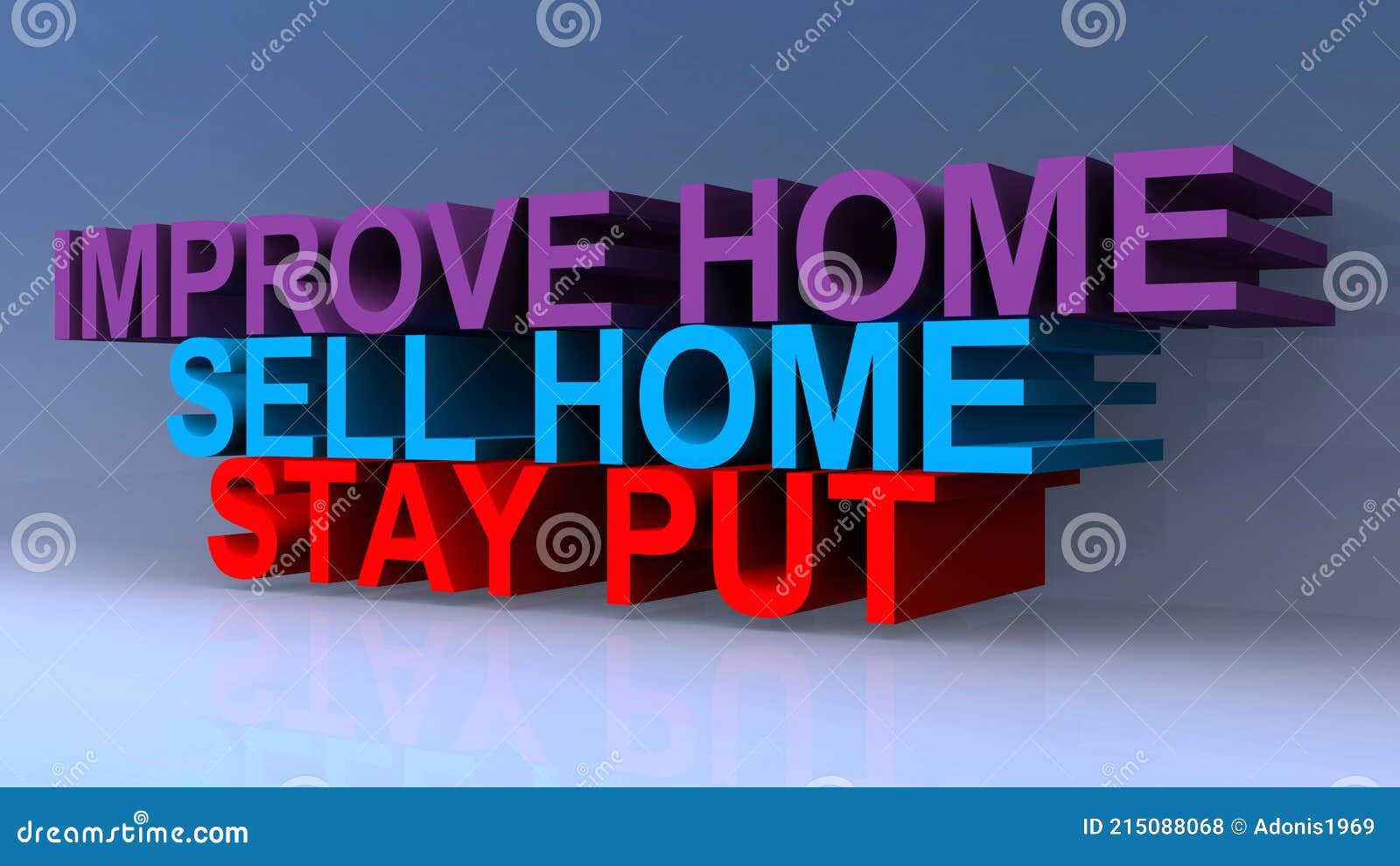 Improve Home Sell Home Stay Put on Blue Stock Photo - Image of buying ... Improve Home Sell Home Stay Put on Blue Stock Photo - Image of buying ...