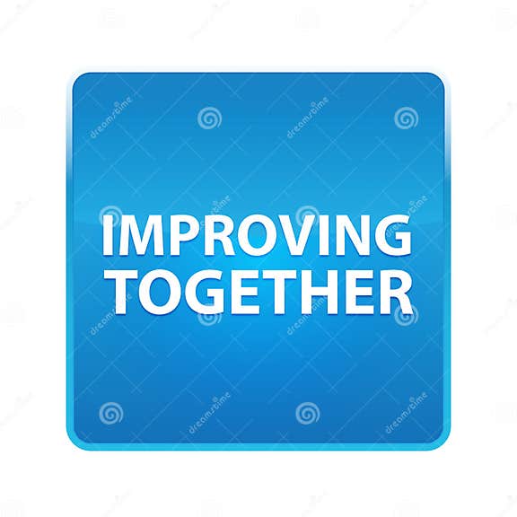 Improving Together Shiny Blue Square Button Stock Illustration ...