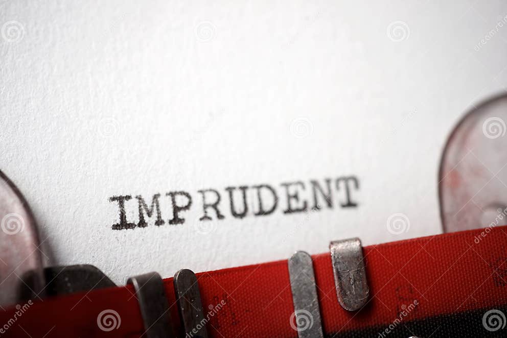 Imprudent concept view stock photo. Image of typed, title - 311745032