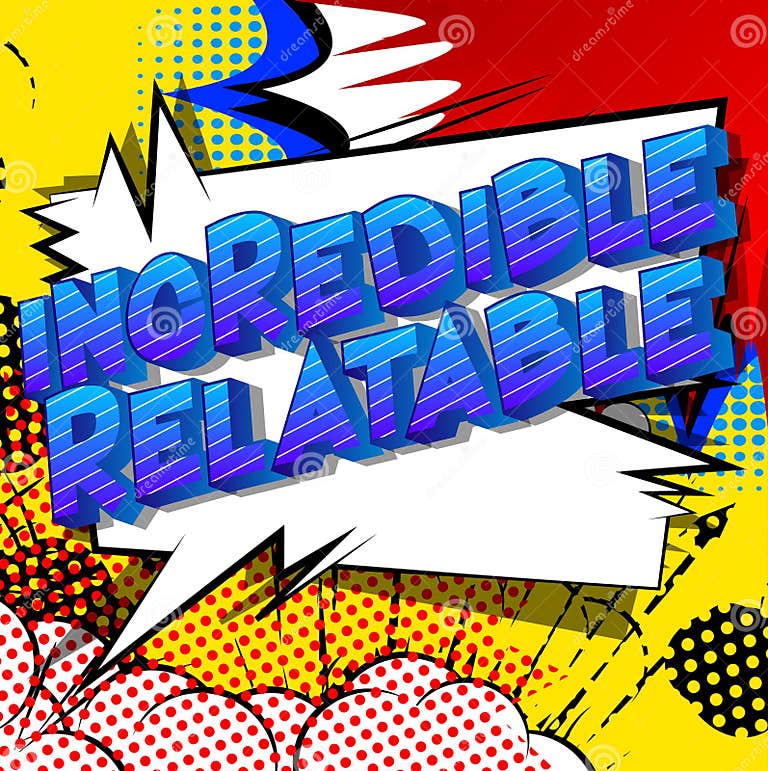 Incredible Relatable - Comic Book Style Words. Stock Vector ...