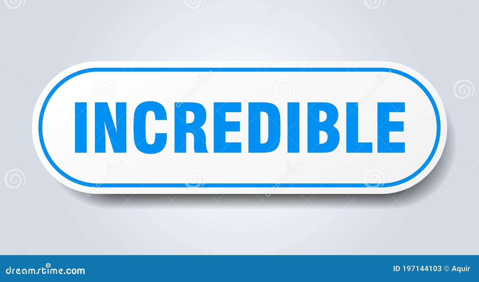 Incredible Sign. Rounded Isolated Button. White Sticker Stock Vector ...