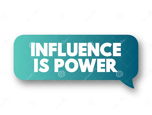 Influence is Power Text Message Bubble, Concept Background Stock ...